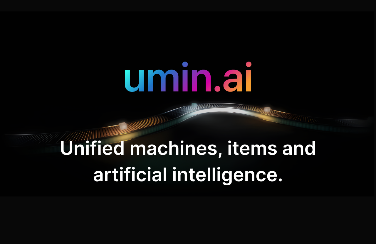 umin.ai - Unified machines, items and artificial intelligence.
